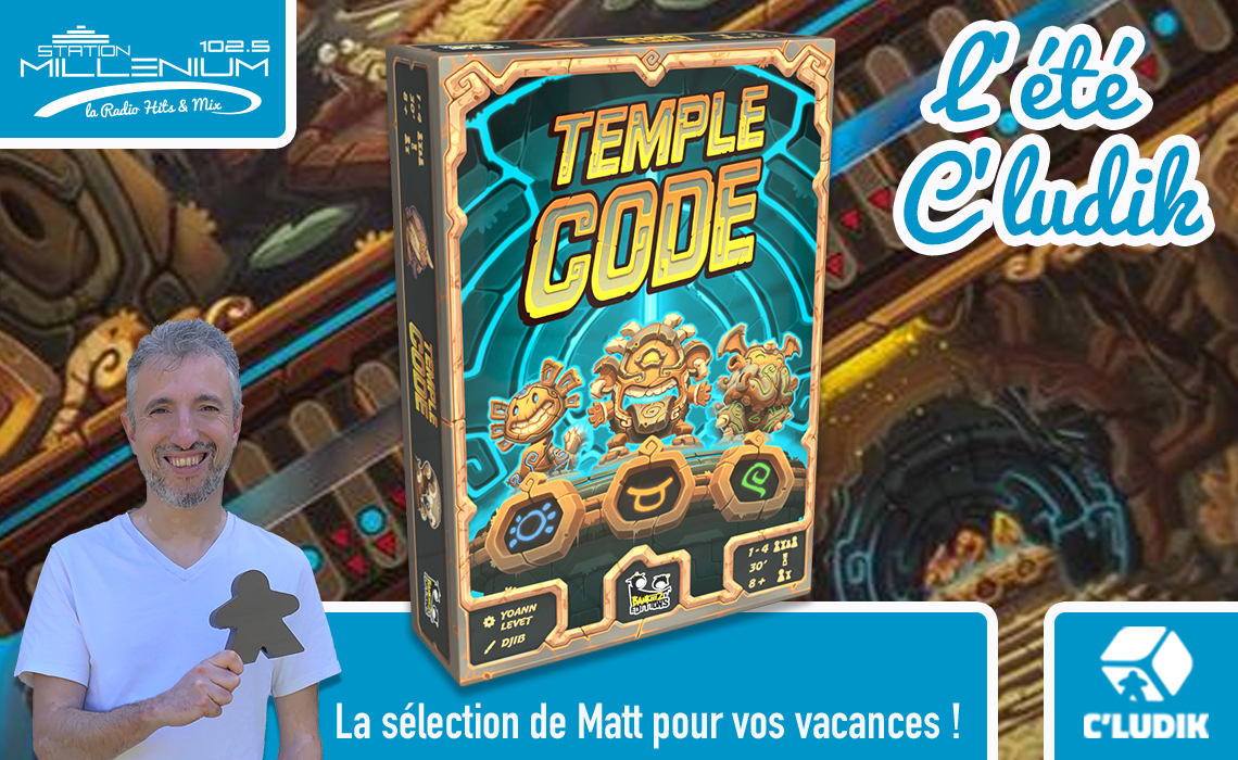 L’été C’ludik – Temple code – Station Millenium